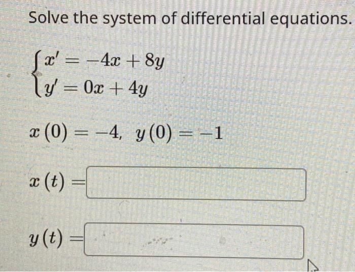 Solved Solve the system of differential equations. | Chegg.com