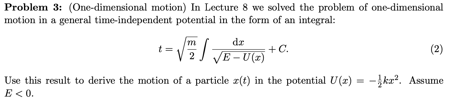 Problem 3: (One-dimensional motion) In Lecture 8 we | Chegg.com Problem 3: (One-dimensional motion) In Lecture 8 we | Chegg.com