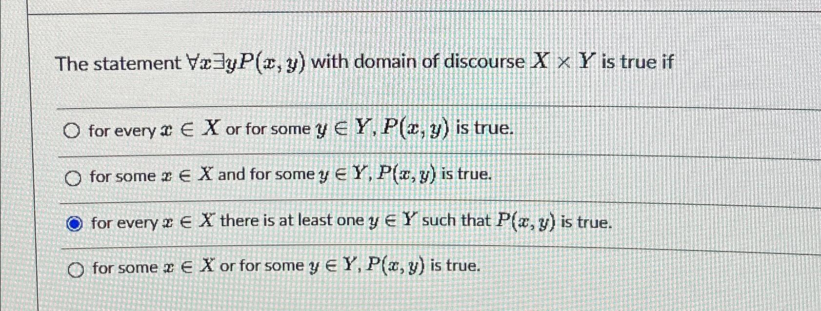 Solved The statement AAxEEyP(x,y) ﻿with domain of discourse | Chegg.com