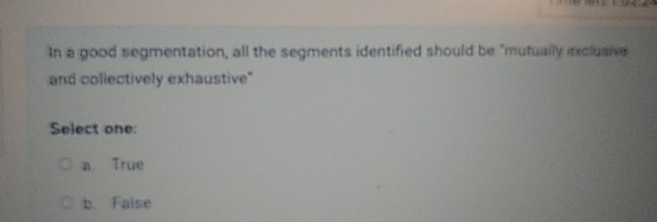 Solved In a good segmentation, all the segments identified | Chegg.com