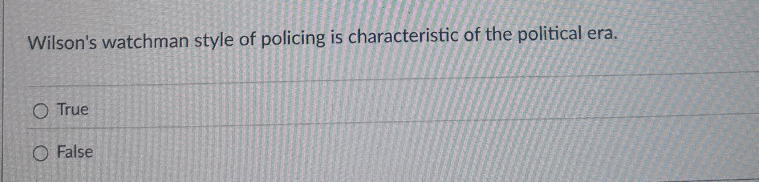 Solved Wilson's watchman style of policing is characteristic | Chegg.com