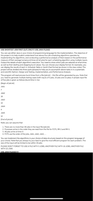 USE SHORTEST JOB FIRST (SF) ONLY USE JAVA PLEASE You | Chegg.com