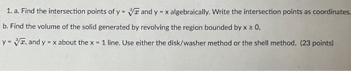 Solved 1. a. Find the intersection points of y= Vand y = x | Chegg.com