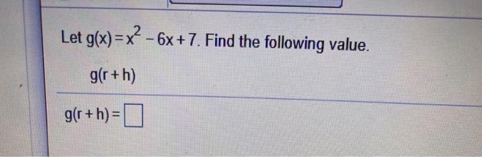 Solved Let g(x)=x2 - 6x+4 to find the following value. O- | Chegg.com