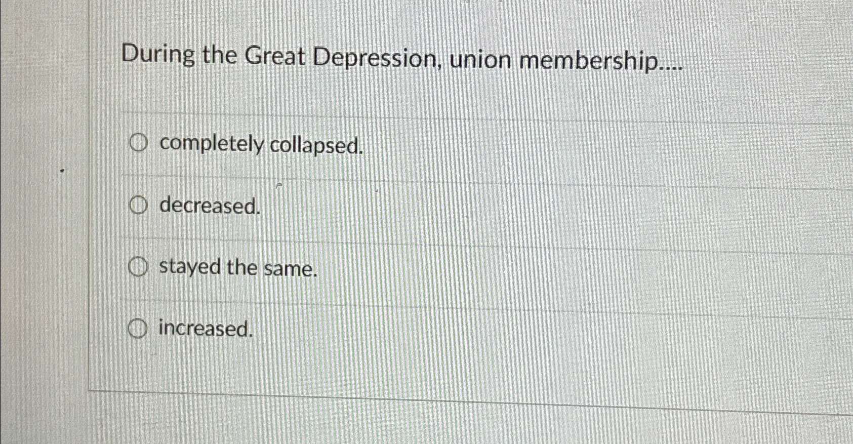 Solved During the Great Depression, union | Chegg.com