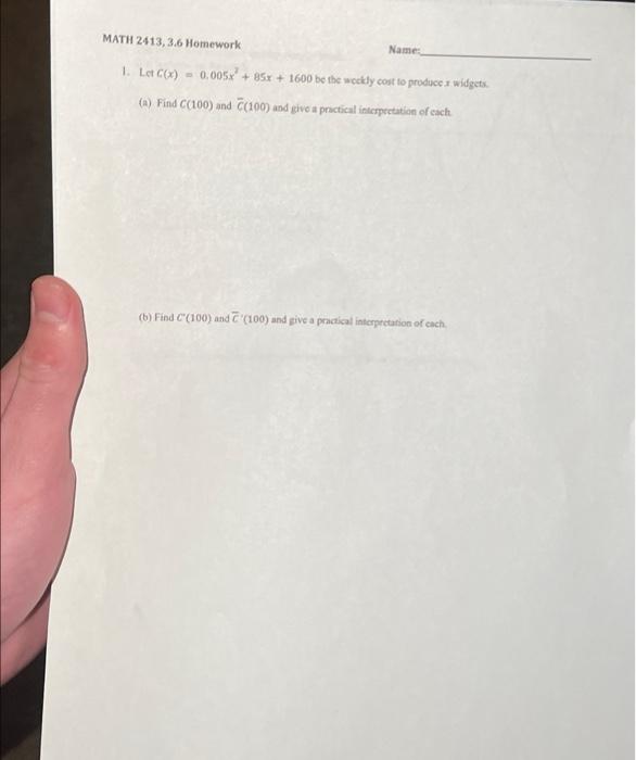 Solved MATH 2413, 3.6 Homework 1. Let C(x) = 0.005x² +85x + | Chegg.com
