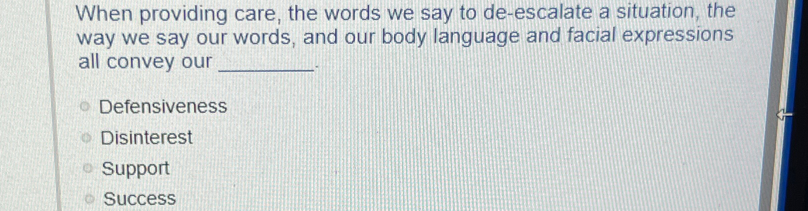 Solved When providing care, the words we say to de-escalate | Chegg.com