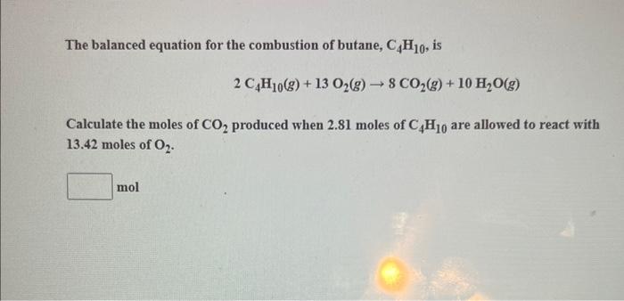 Solved The balanced equation for the combustion of butane, | Chegg.com