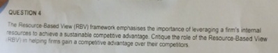 Solved by an EXPERT QUESTION 4The Resource Based View (RBV) ﻿framework | Chegg.com