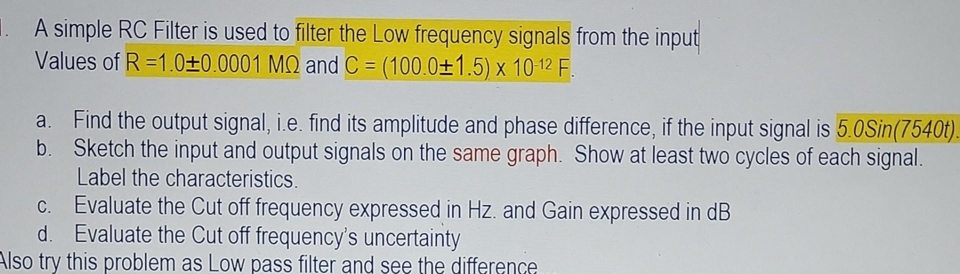 Solved 1. A simple RC Filter is used to filter the Low | Chegg.com