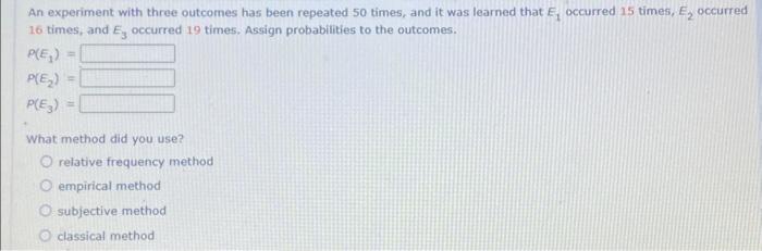 Solved An experiment with three outcomes has been repeated | Chegg.com
