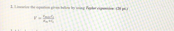 Solved 2. Linearize the equation given below by using Taylor | Chegg.com