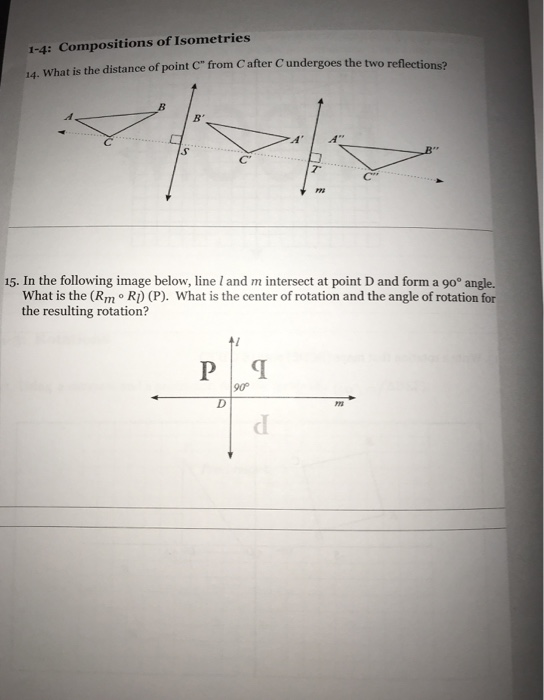 Solved 1-4: Compositions of Isometries 14. What is the | Chegg.com