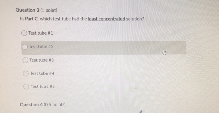 Question 3 (1 point) In Part C, which test tube had | Chegg.com