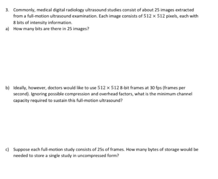 Solved 3. Commonly, medical digital radiology ultrasound | Chegg.com