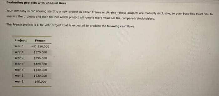 Solved Evaluating projects with unequal lives Your company | Chegg.com