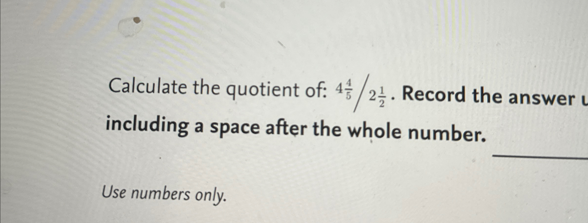 Solved Calculate the quotient of: 445?212. ﻿Record the | Chegg.com