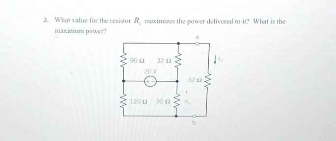 Solved What value for the resistor RL maximizes the power | Chegg.com