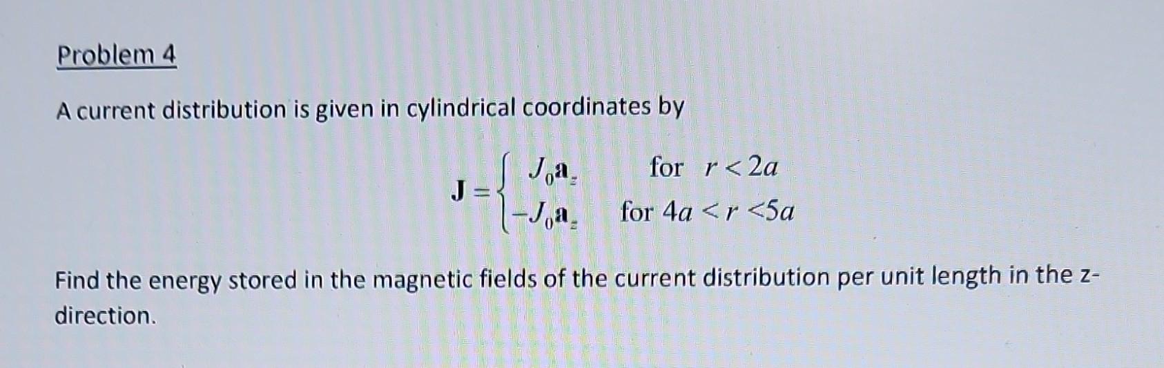 Solved A current distribution is given in cylindrical | Chegg.com
