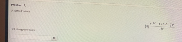 Solved Problem 17. (7 points) Evaluate Hint Using power | Chegg.com