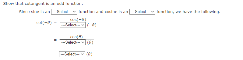 Solved Show that cotangent is an odd function.Since sine is | Chegg.com