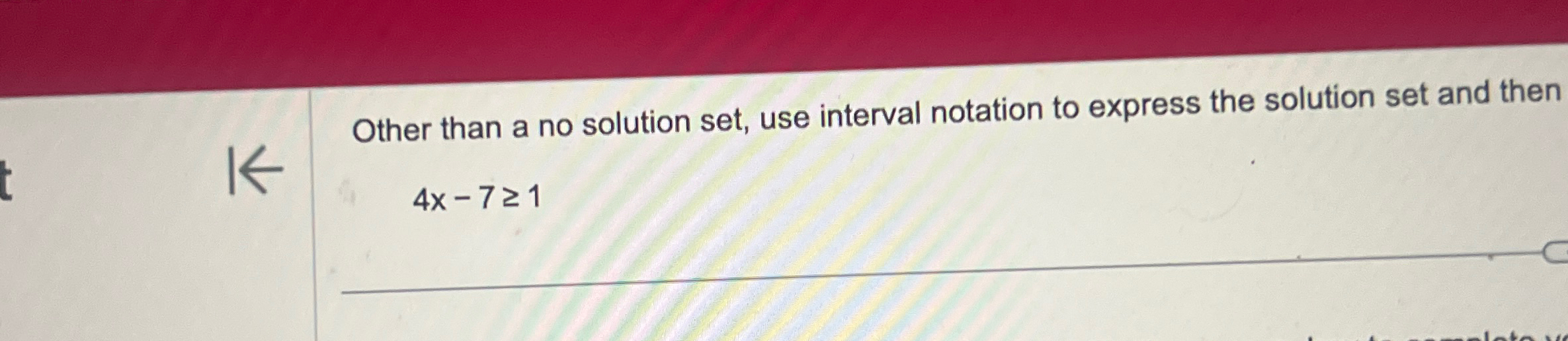 Solved Other than a no solution set, use interval notation | Chegg.com