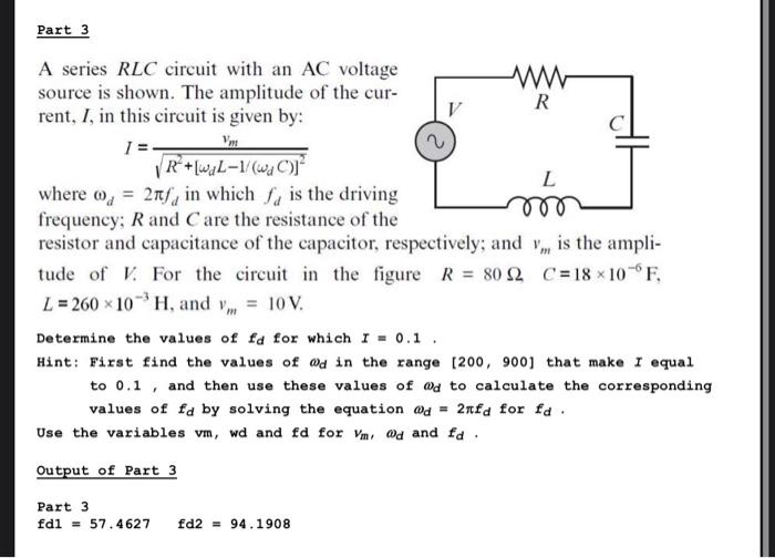 Solved Part 3 A series RLC circuit with an AC voltage source | Chegg.com