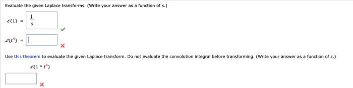 Solved Evaluate the given Laplace transforms. (Write your | Chegg.com