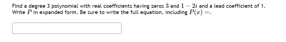 Solved Find a degree 3 ﻿polynomial with real coefficients | Chegg.com