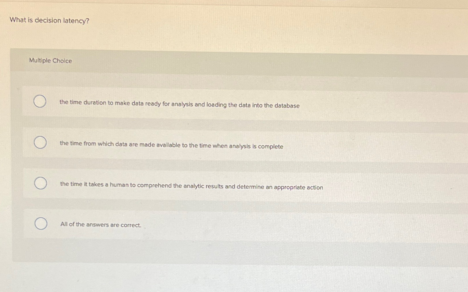 Solved What is decision latency?Multiple Choice ﻿the time | Chegg.com