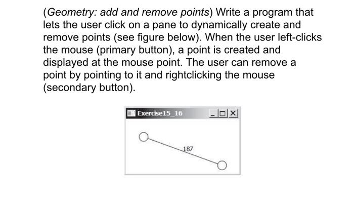 Solved (Geometry: add and remove points) Write a program | Chegg.com
