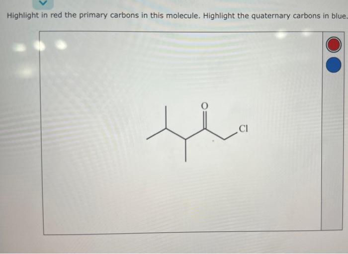 Solved Highlight In Red The Primary Carbons In This
