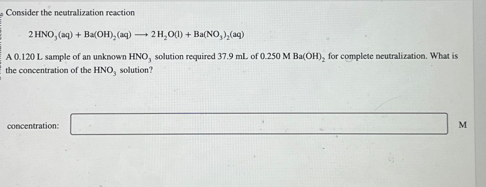 Solved Consider the neutralization | Chegg.com