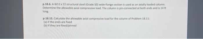 Solved p.18.6. A W12x22 structural steel (Grade 50) | Chegg.com