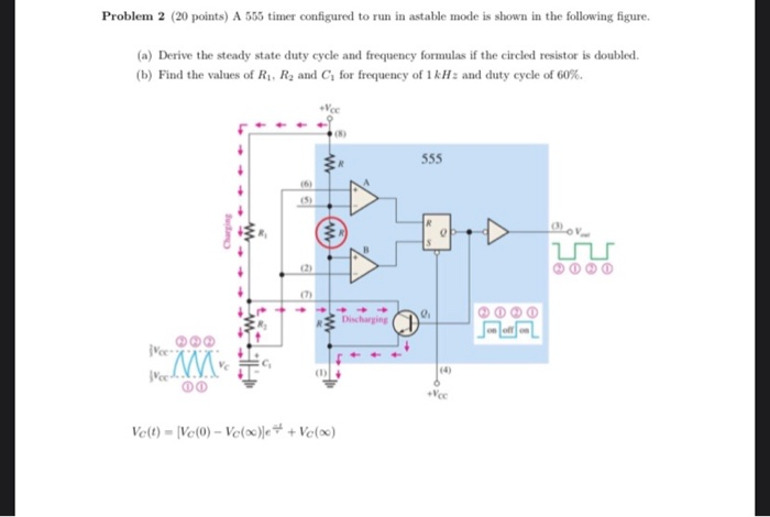 Solved Problem 2 (20 points) A 555 timer configured to run | Chegg.com