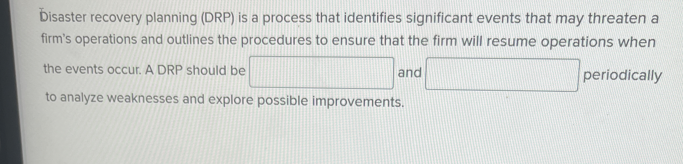 Solved Disaster recovery planning (DRP) ﻿is a process that | Chegg.com