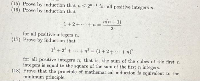 Solved (15) Prove by induction that n≤2n−1 for all positive | Chegg.com