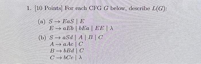 Solved 1. [10 Points] For each CFG G below, describe L(G): | Chegg.com