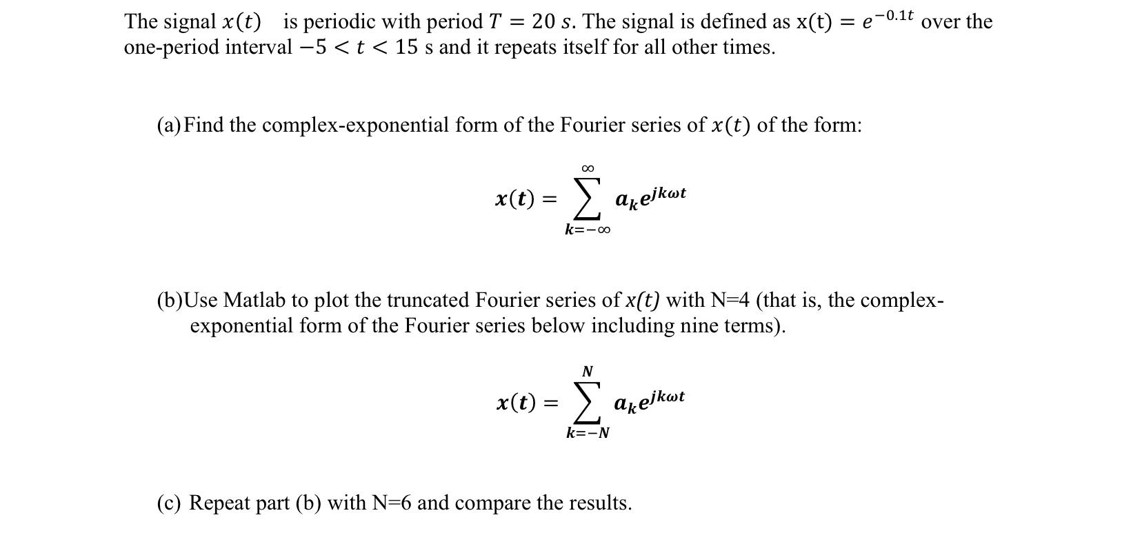 Solved The signal x(t), ﻿is periodic with period T=20s. ﻿The | Chegg.com