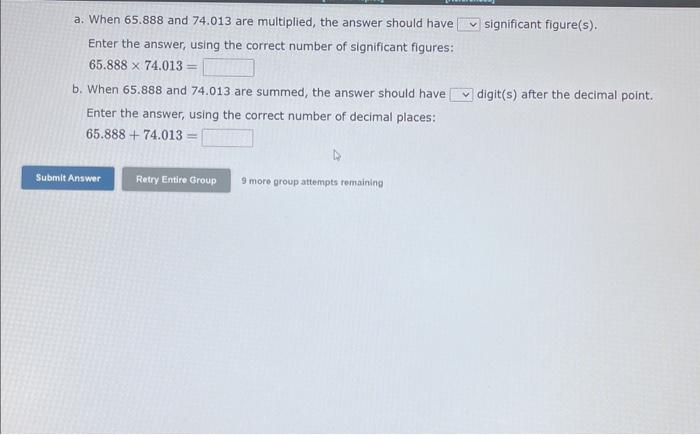 Solved a. When 65.888 and 74.013 are multiplied, the answer | Chegg.com