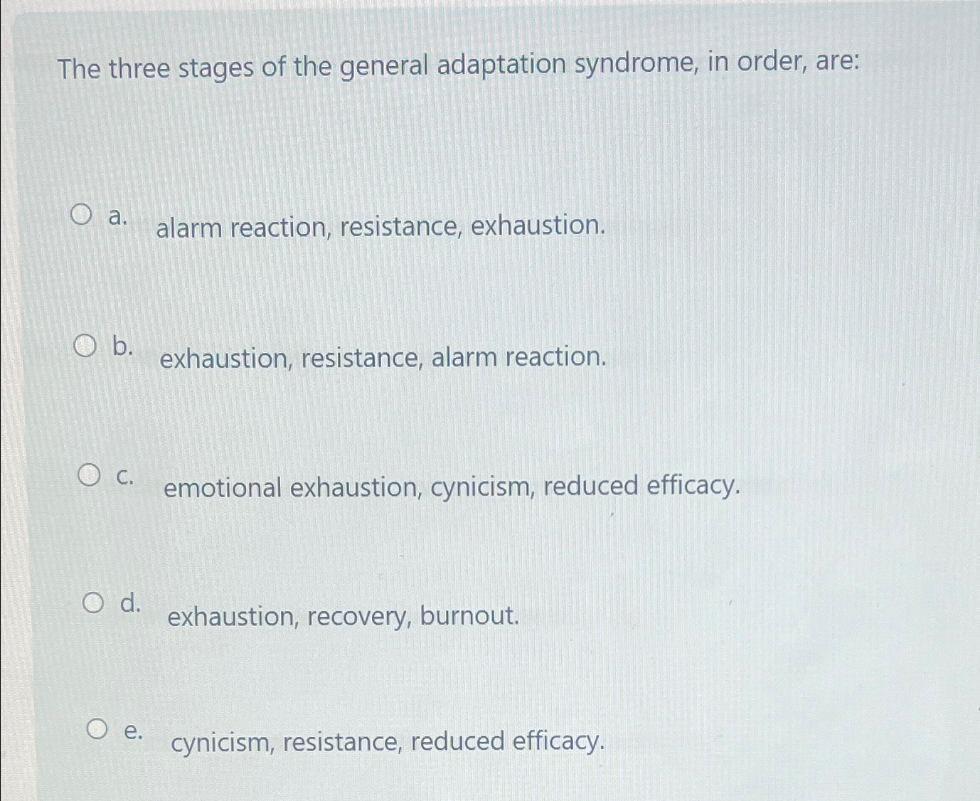 Solved The three stages of the general adaptation syndrome, | Chegg.com