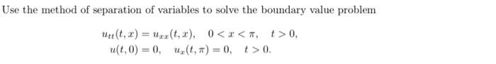 Solved Use the method of separation of variables to solve | Chegg.com