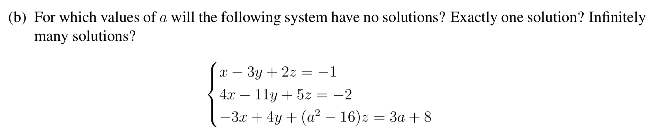 Solved (b) ﻿For which values of a will the following system | Chegg.com