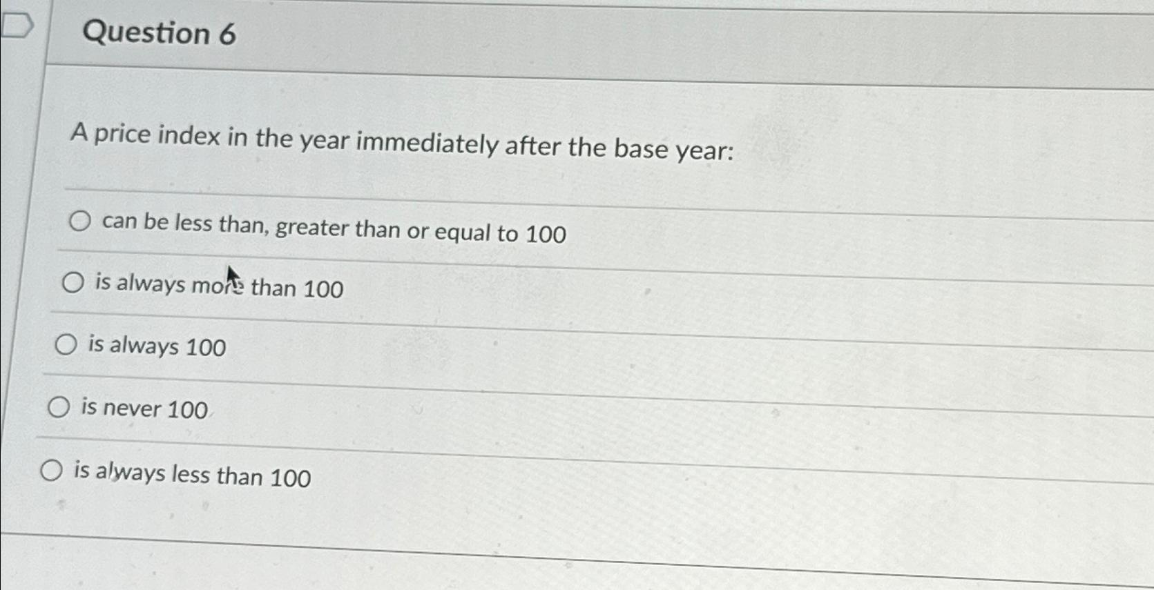 Solved Question 6A price index in the year immediately after | Chegg.com