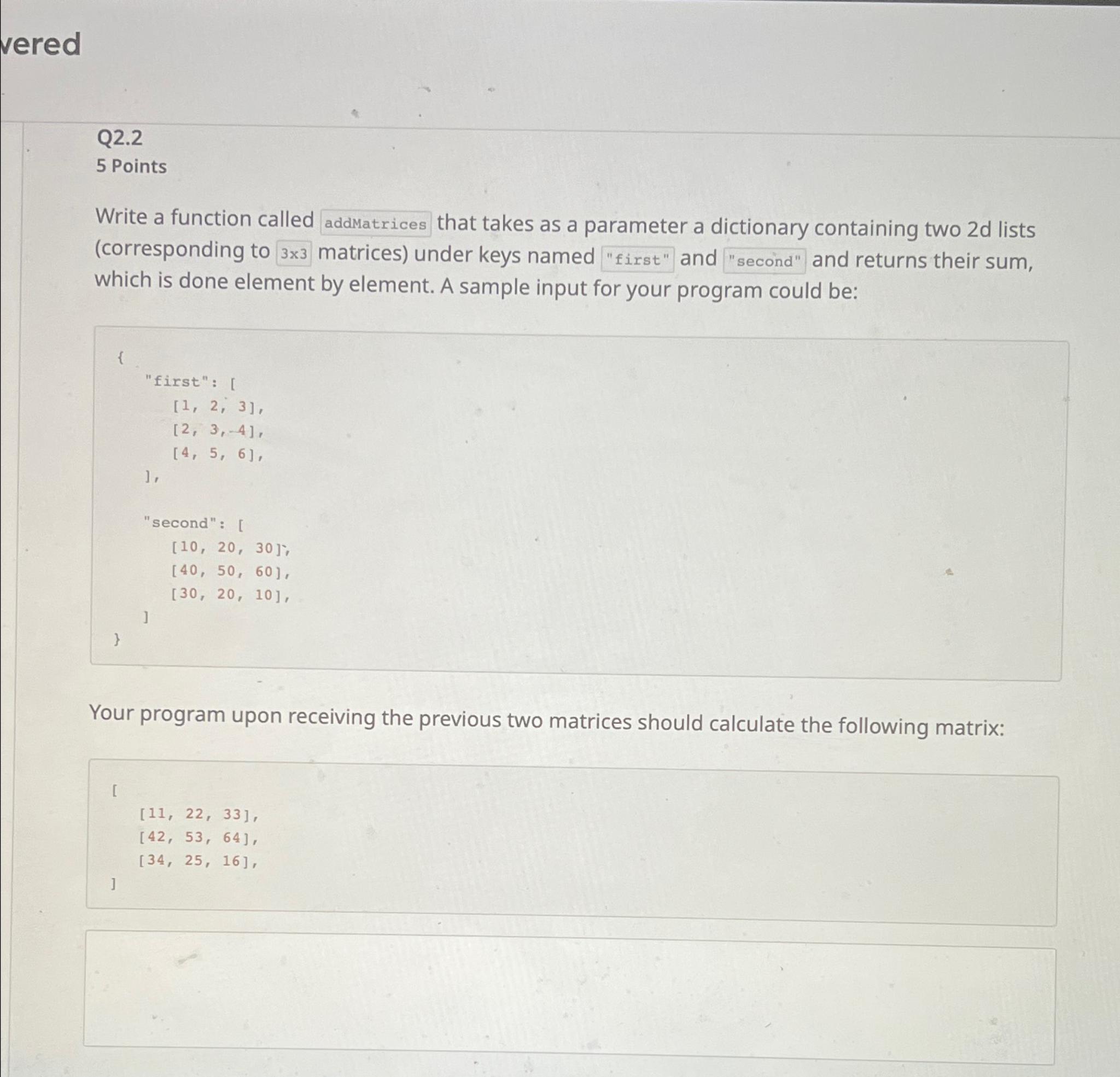 Solved Q2.25 ﻿PointsWrite a function called that takes as a | Chegg.com