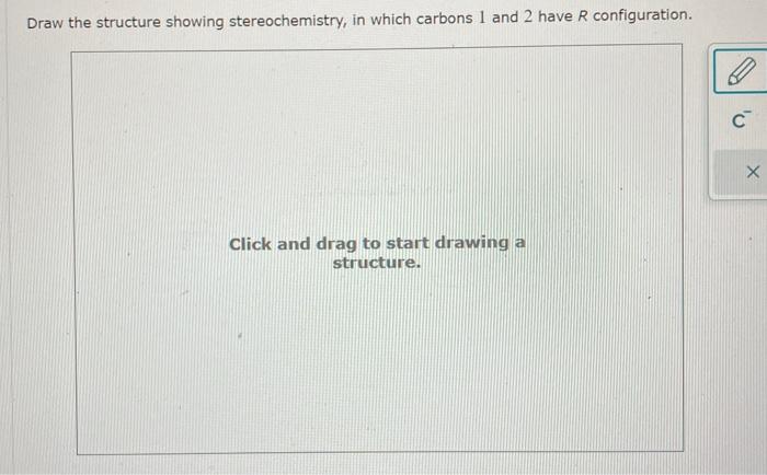Solved Draw the structure showing stereochemistry, in which | Chegg.com