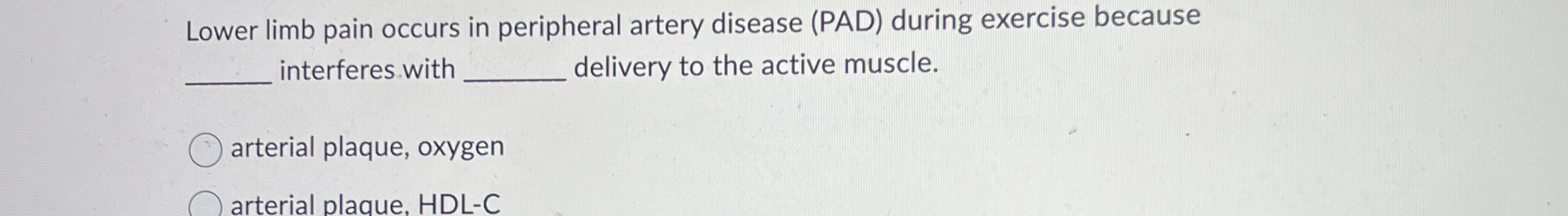 Solved Lower limb pain occurs in peripheral artery disease | Chegg.com