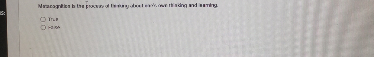 Solved Metacognition is the process of thinking about one's | Chegg.com