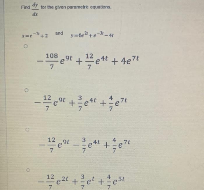 Solved Find dxdy for the given parametric equations. | Chegg.com