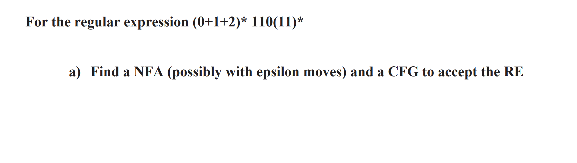 Solved For the regular expression (0+1+2)**110(11)**a) ﻿Find | Chegg.com